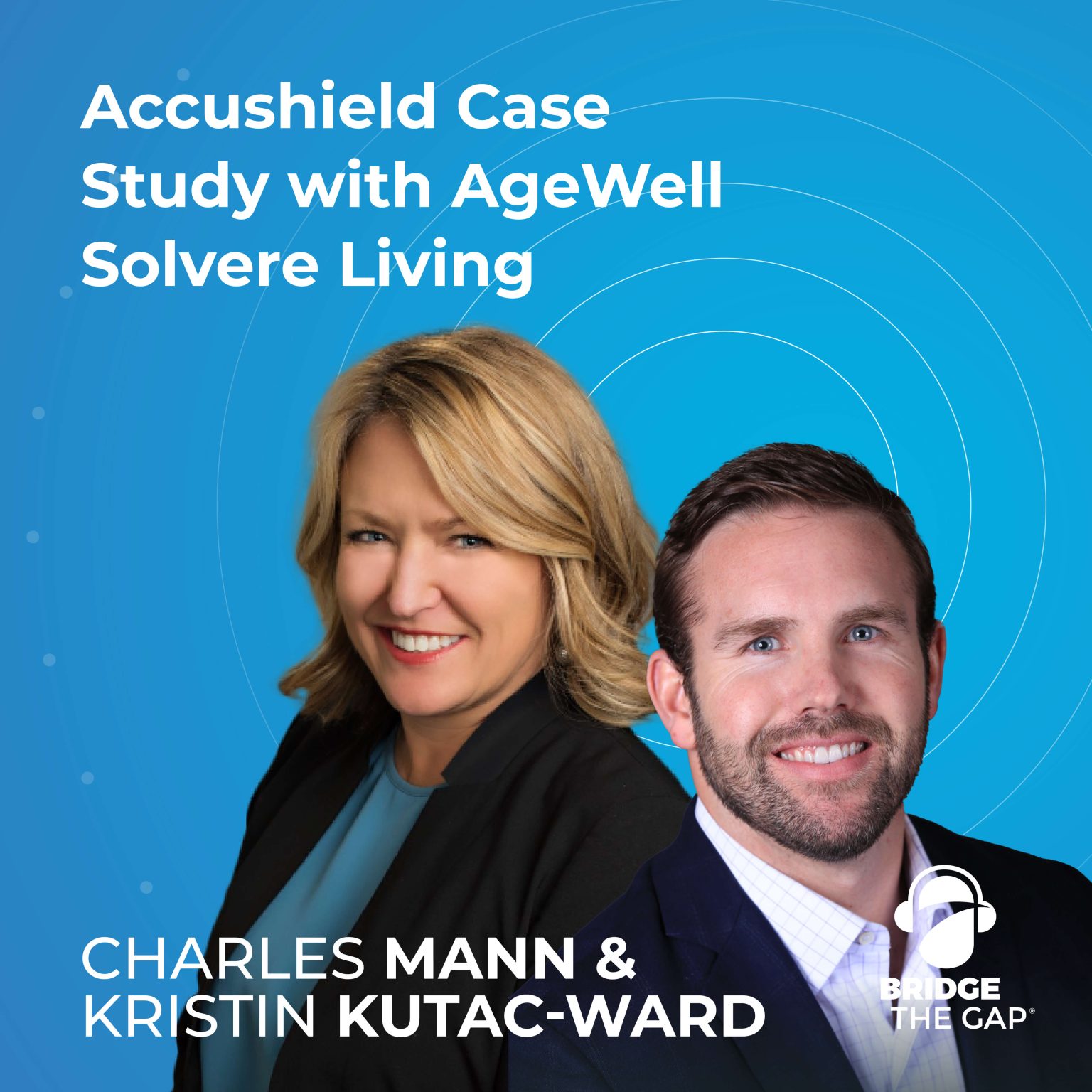 Bridge The Gap- A Senior Living Podcast - AgeWell Senior Living